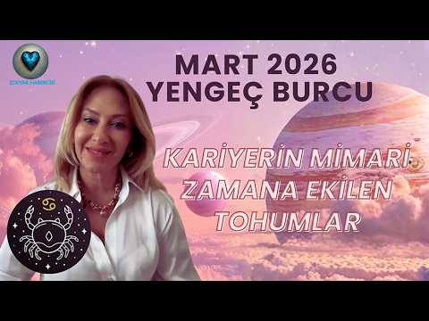 YENGEÇ BURCU MART 2026