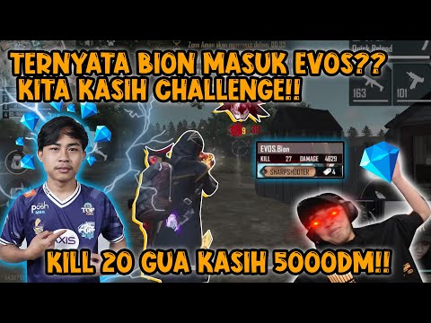 BION MASUK KE EVOS ESPORT!! LANGSUNG KITA CHALLENGE KILL 20 GW KASIH 5000 DIAMOND!!
