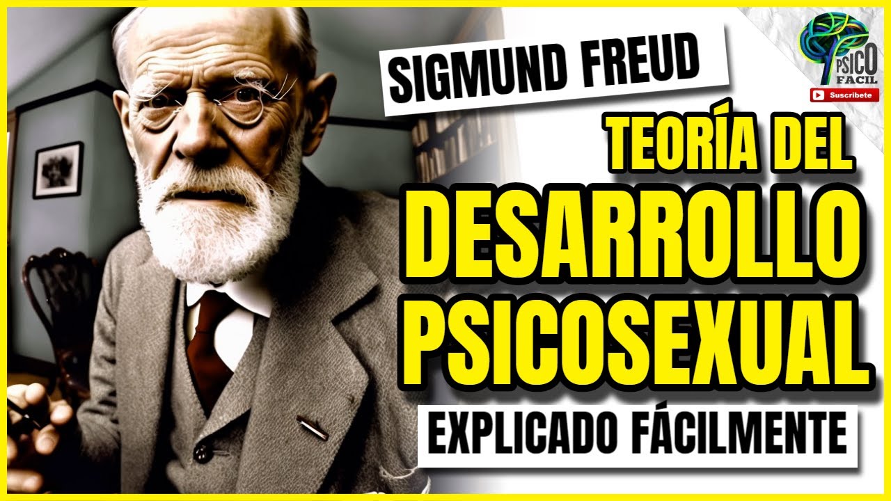 Sigmund Freud Teoria Del Desarrollo Psicosexual