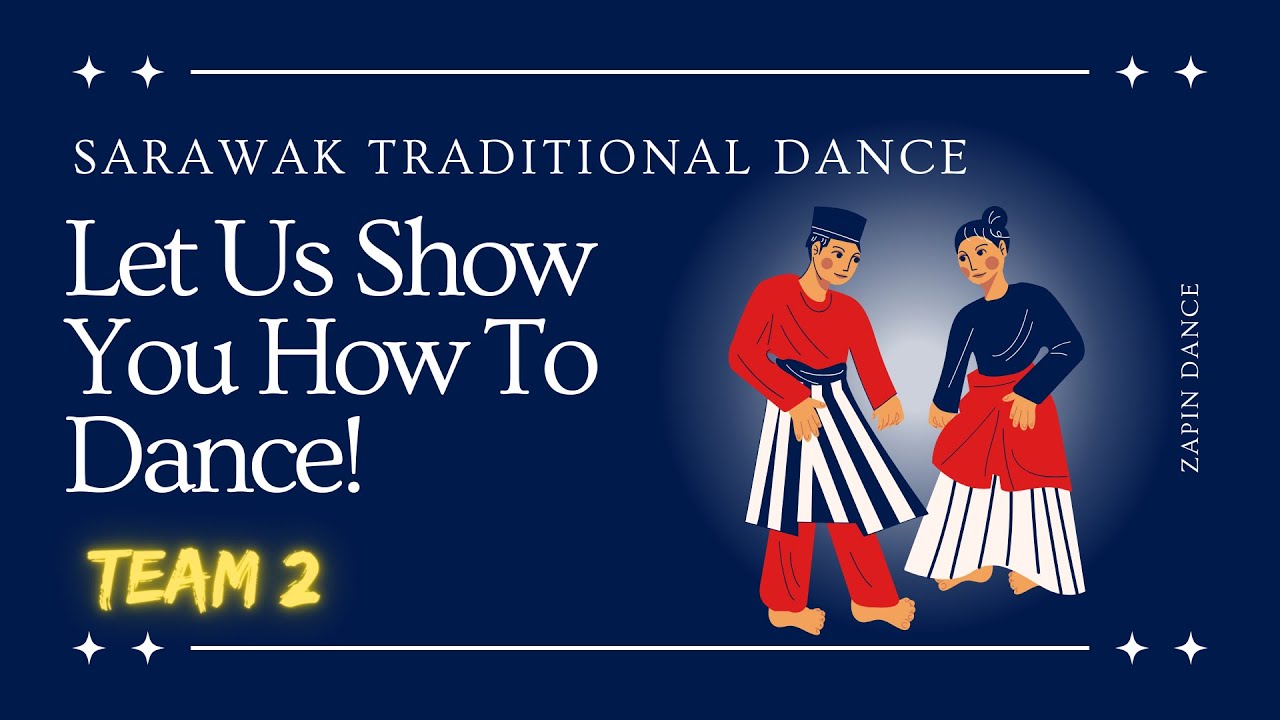 SARAWAK TRADITIONAL DANCE | ZAPIN DANCE DEMONSTRATION - LET US SHOW YOU ...