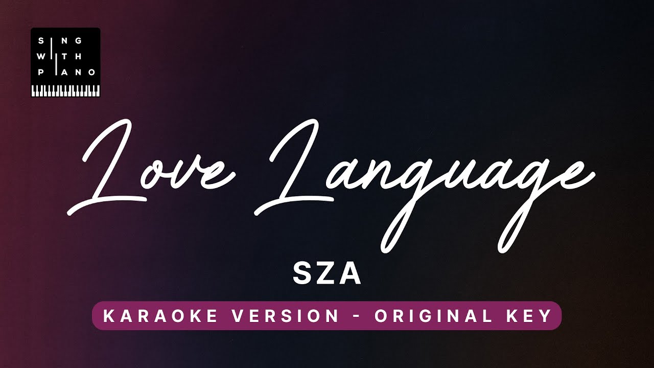 Love language - SZA (Original Key Karaoke) - Piano Instrumental Cover ...
