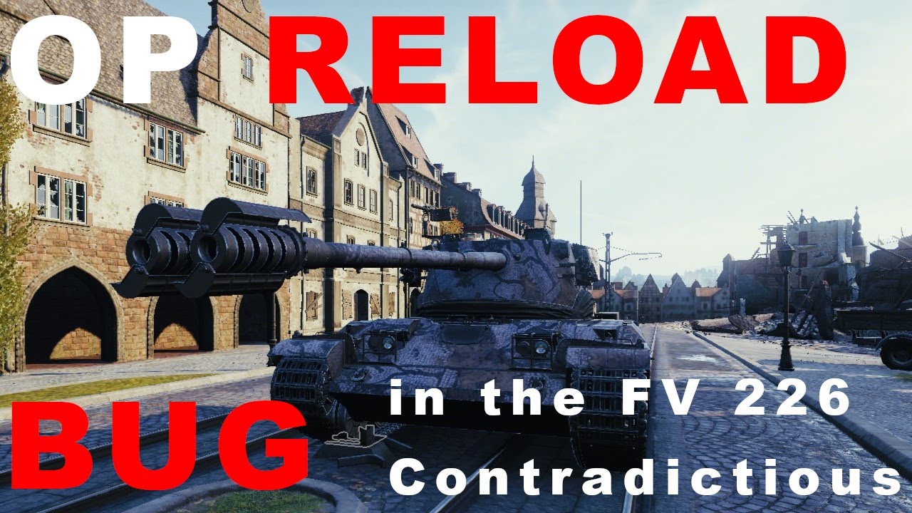 FV 226 Contradictious has a OP reload bug in World of Tanks! - YouTube