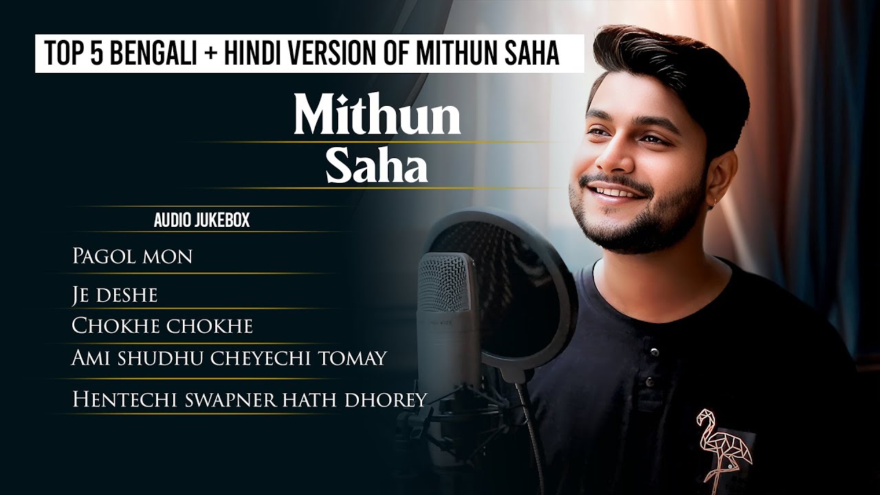 Top 5 Bengali + Hindi Version Of Mithun Saha | Audio Jukebox | Live Stream - YouTube