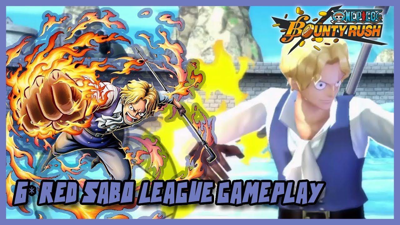 6* REVAMPED RED SABO LEAGUE GAMEPLAY | One Piece Bounty Rush - YouTube