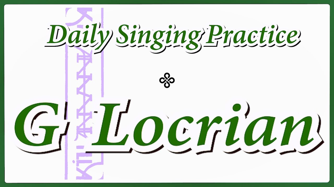 G DAILY SINGING PRACTICE - The 'G' Locrian Scale - YouTube