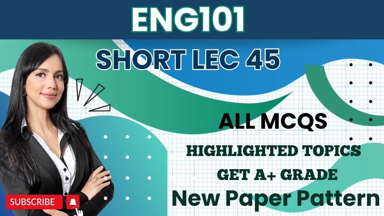 ENG101 Short Lecture 45_Highlighted Questions_ENG101 Lectures_Final ...