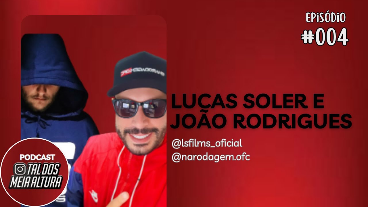 Lucas Soler & João Na Rodagem - Tal Dos Meia Altura #004 - YouTube