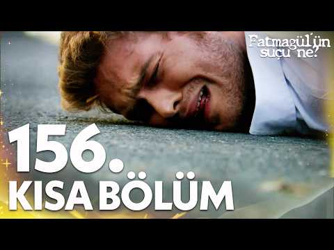 Fatmagül'ün Suçu Ne? | 156. Kısa Bölüm