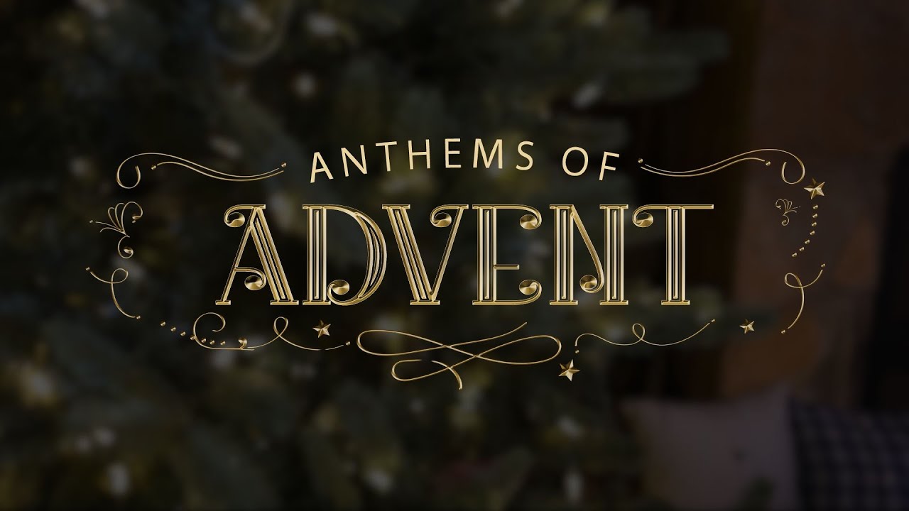 ANTHEMS OF ADVENT - TRAILER - YouTube