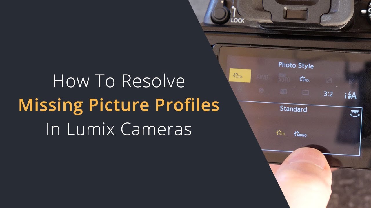 Picture Profiles Not Available on Lumix Cameras | Missing Picture ...