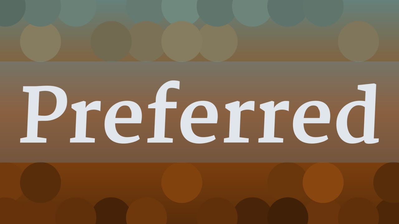 PREFERRED pronunciation • How to pronounce PREFERRED - YouTube