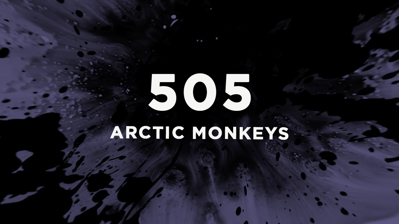 Arctic Monkeys - 505 (Lyrics) - YouTube Music