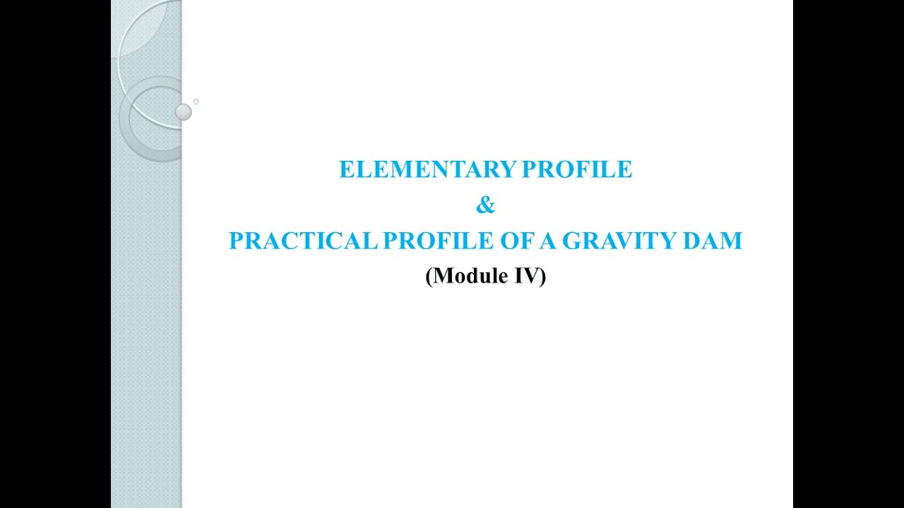 CE 302- Design of Hydraulic Structures- Module IV-Elementary and ...