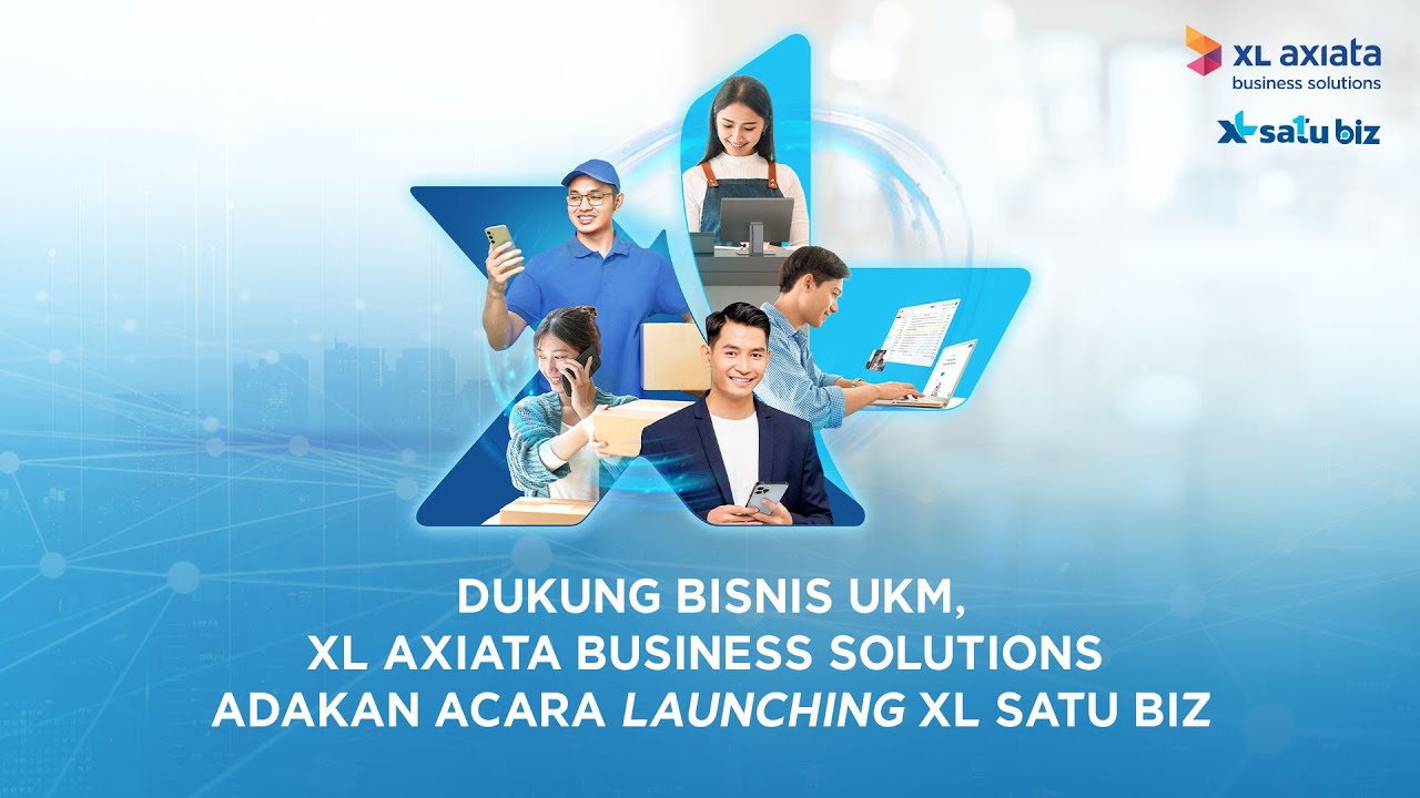 XL Axiata Business Solutions Hadirkan Solusi Bisnis UKM Maju Melalui XL SATU BIZ - YouTube