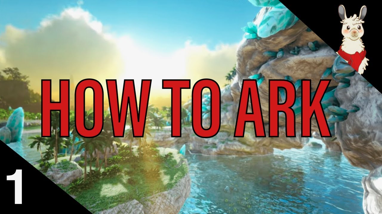 How To Ark [EP 1] - YouTube