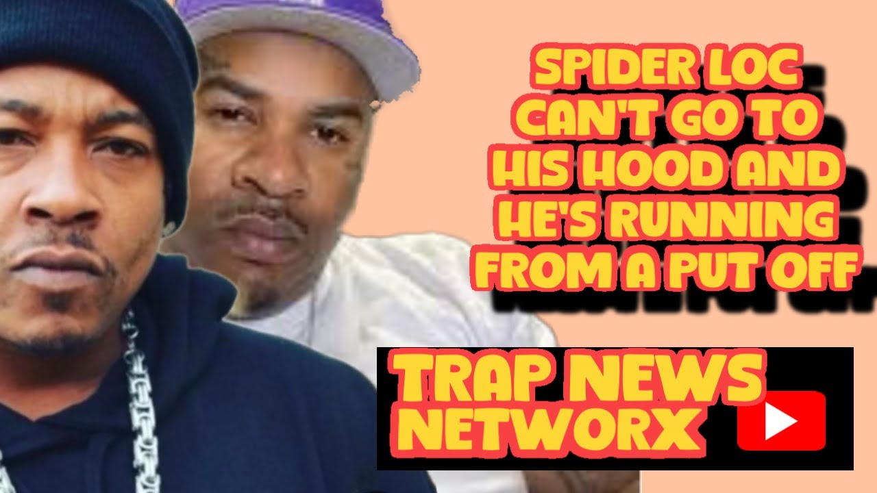 SPIDER LOC IS NOT LONGER FROM EAST COAST CRIPS AND WASNT ALLOWED TO GO ...