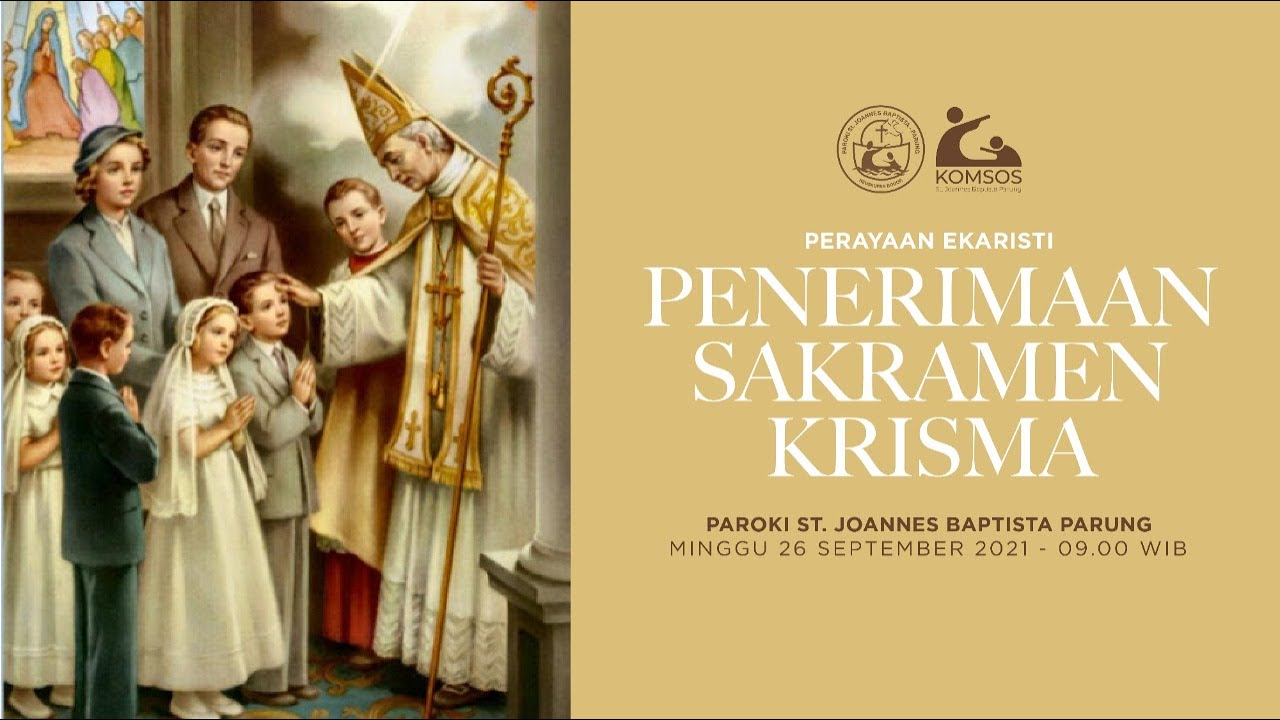Misa Penerimaan Sakramen Krisma | Paroki St. Joannes Baptista Parung ...