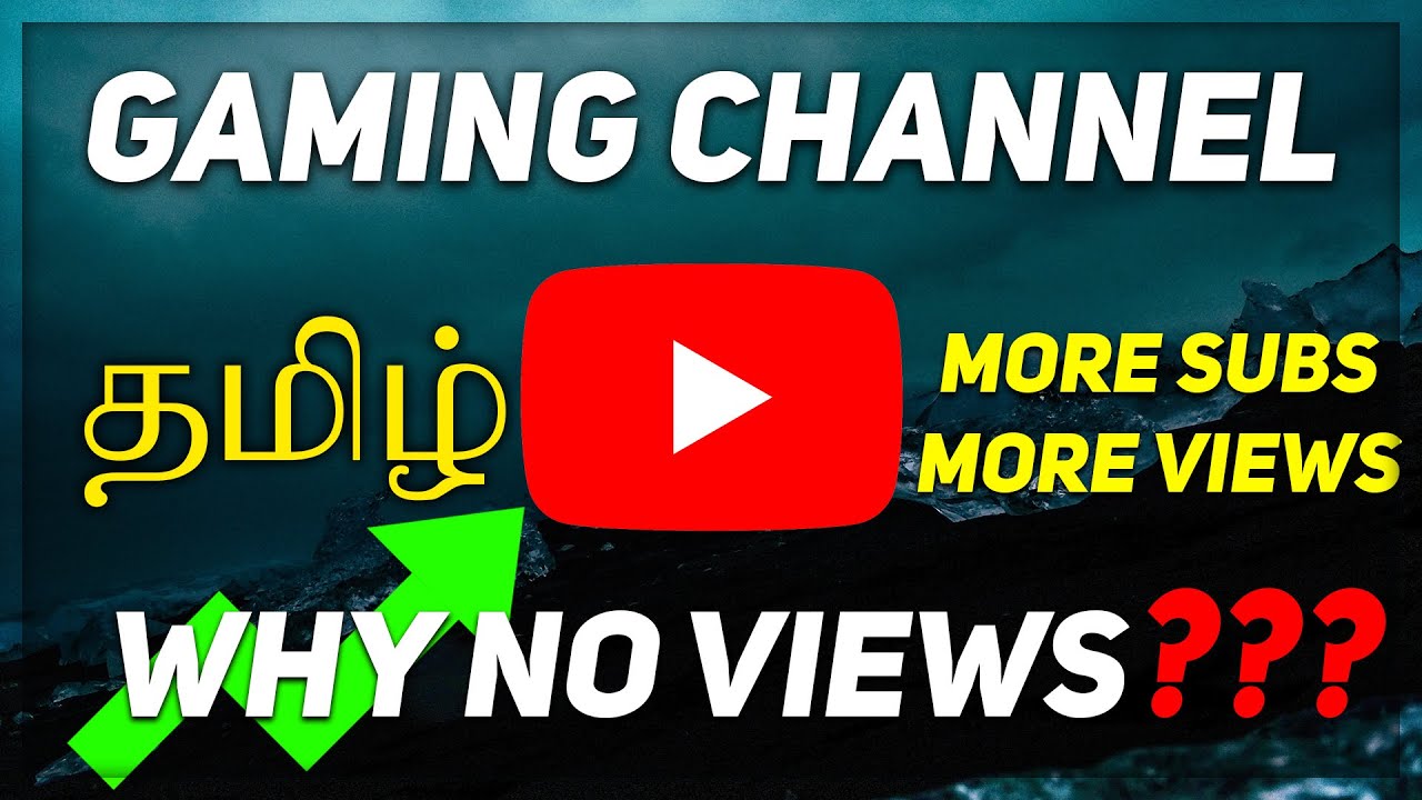 HOW TO GROW TAMIL GAMING CHANNEL 2020 (THINGS NO ONE TELLS YOU) - YouTube