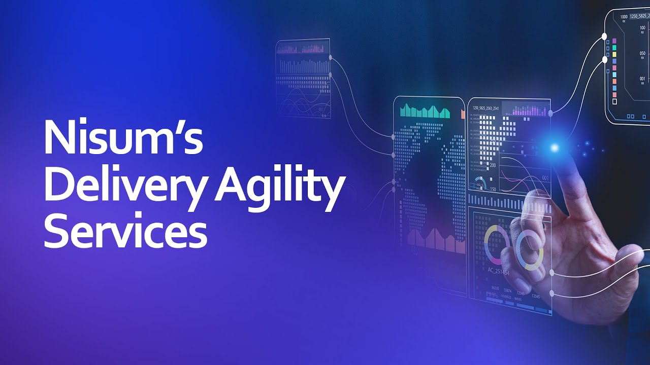 Achieve Delivery Agility with Nisum's Proven Tools, Frameworks, and ...