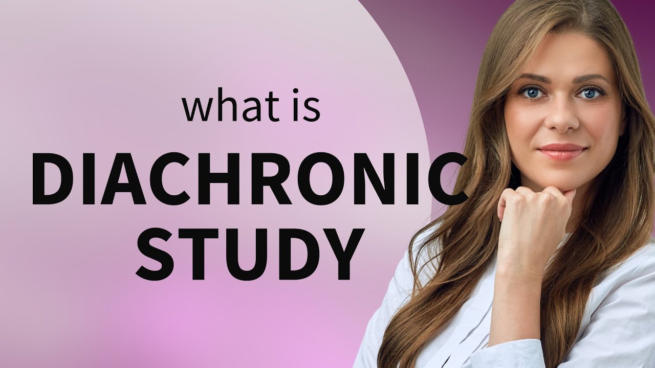 Understanding Diachronic Study: A Journey Through Time in Language ...