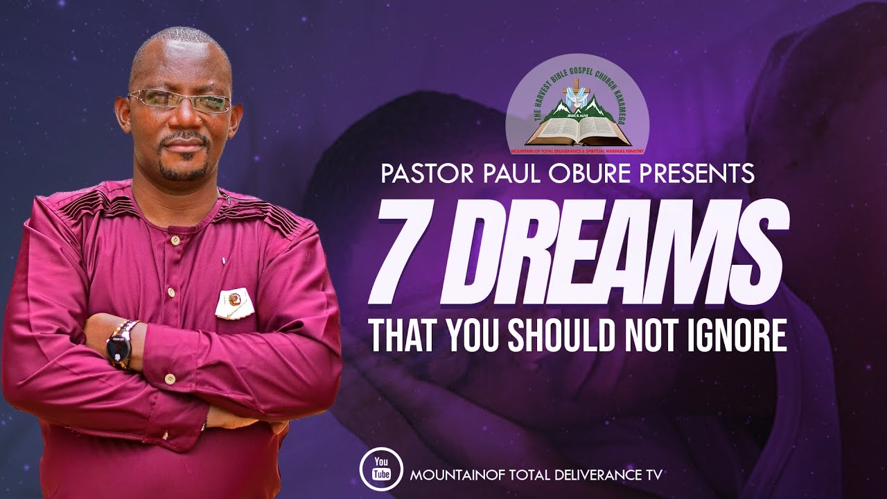 7 DREAMS THAT YOU SHOULD NEVER IGNORE - PASTOR PAUL OBURE - YouTube