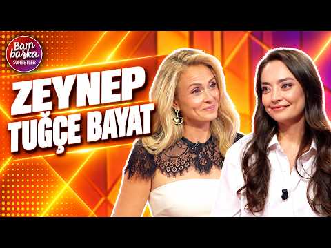 Bambaşka Sohbetler 781. Bölüm - Zeynep Tuğçe Bayat | \