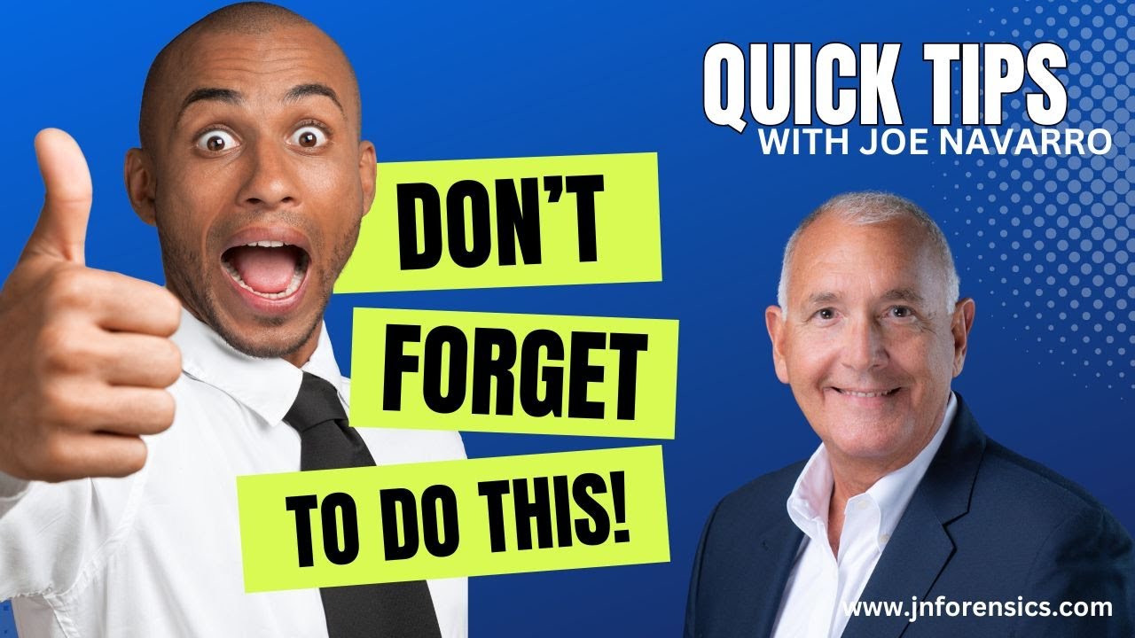 QUICK TIP | Don't forget to do this! | JOE NAVARRO - YouTube
