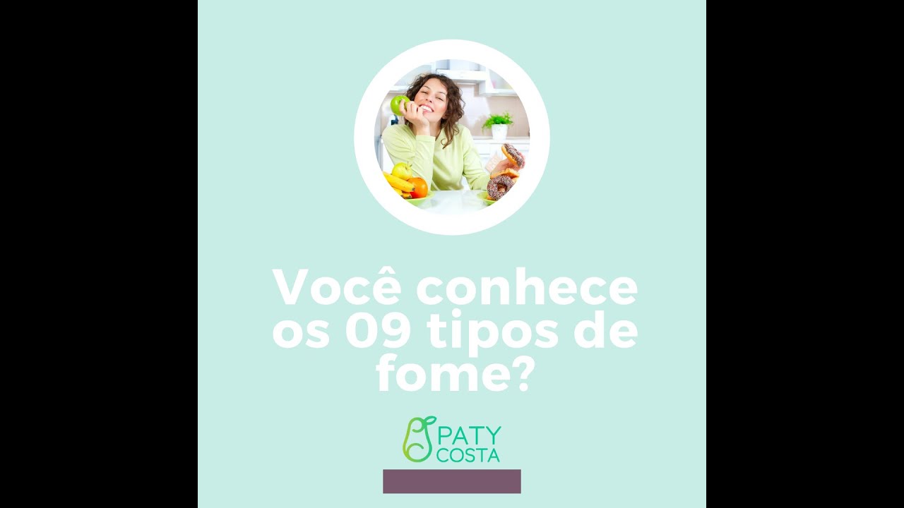 Nutrição e Deus - Paty Costa Nutricionista- Conheça os 9 tipos de fome ...