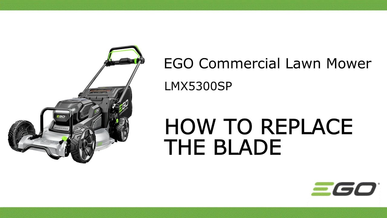 EGO LMX5300SP_How To Replace The Blade - YouTube