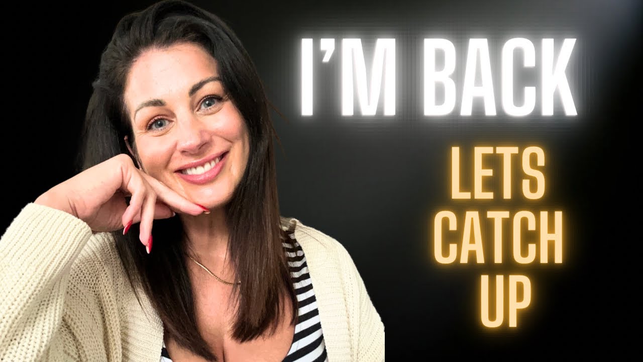 I’m Back Let’s Catch Up !!! - YouTube