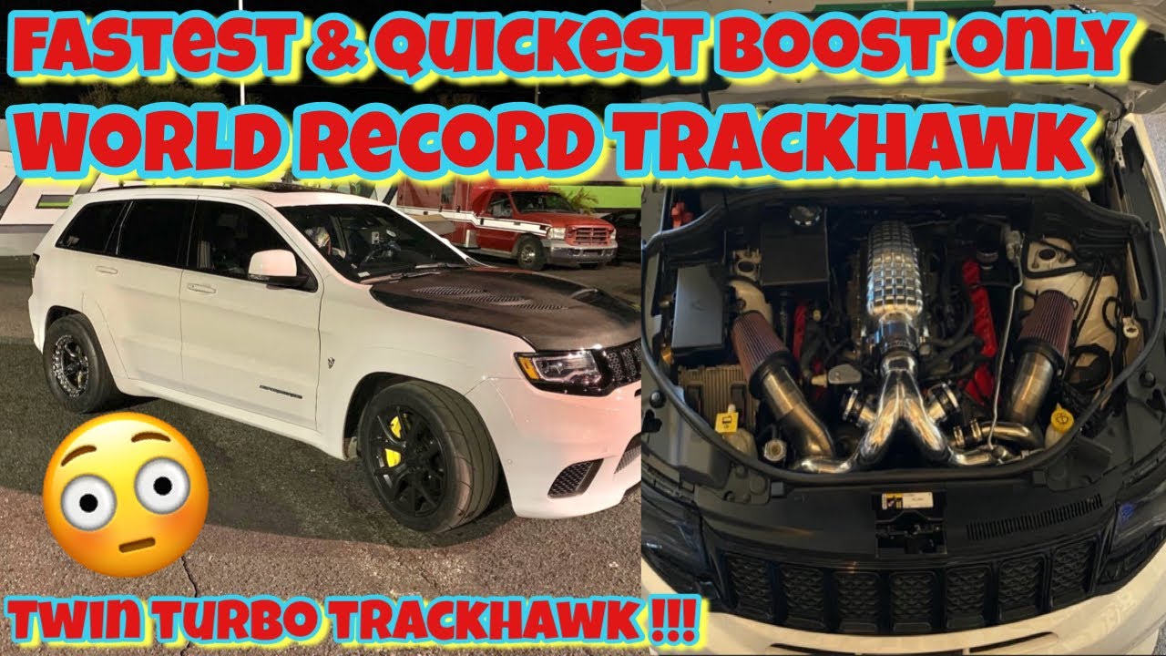 FASTEST BOOST ONLY TRACKHAWK IN THE WORLD!!!!! WORLD RECORD!!! - YouTube