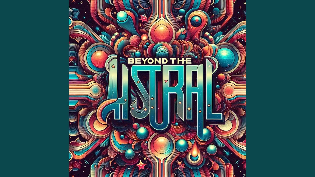 BEYOND THE ASTRAL - YouTube