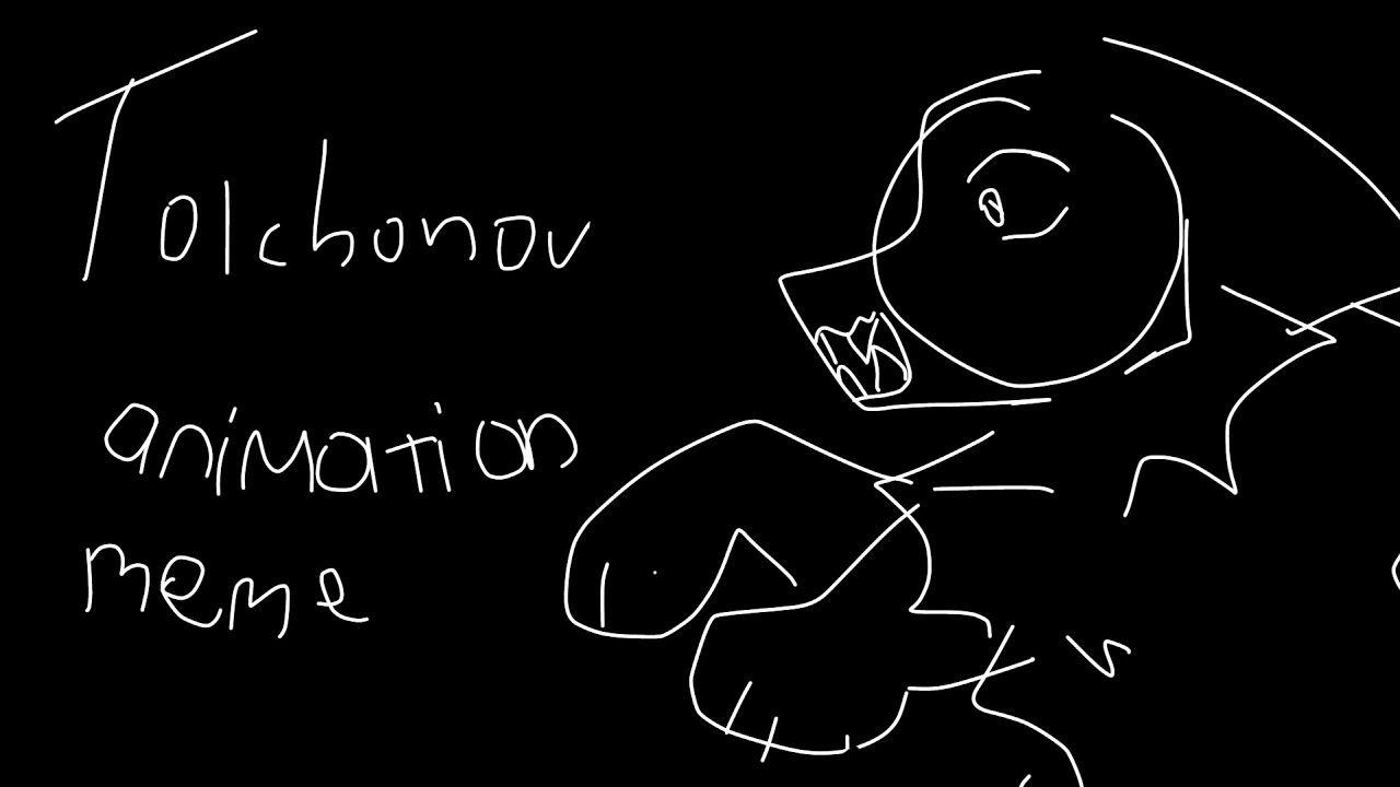 Tolchonov • animation meme - YouTube