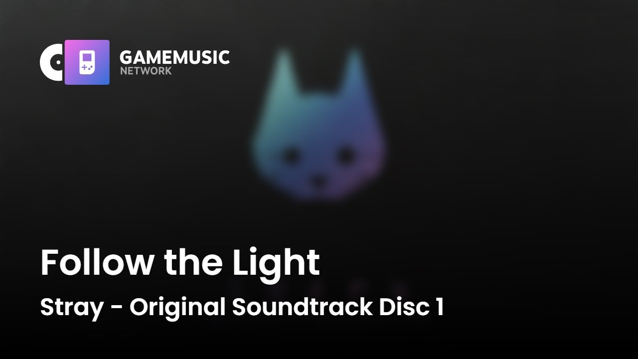 Follow the Light - Stray - Original Soundtrack Disc 1 [OST] - YouTube Music
