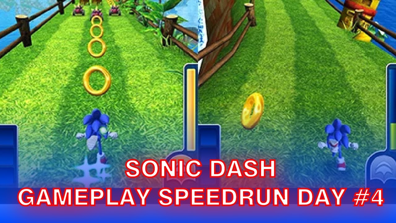 SONIC DASH GAMEPLAY SPEEDRUN DAY #4 - YouTube