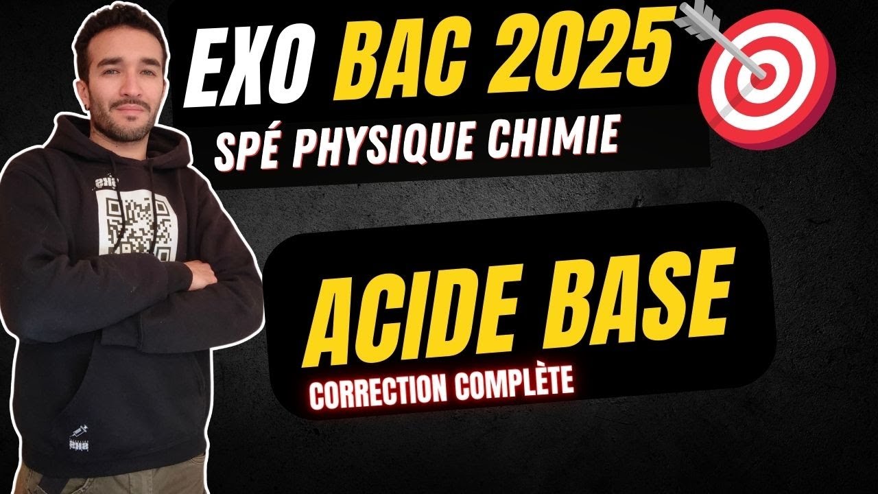 ÉTUDE D'UN PRODUIT MÉNAGER FAIT MAISON 🎯 EXO BAC 2025 - ACIDE BASE [SPÉ ...