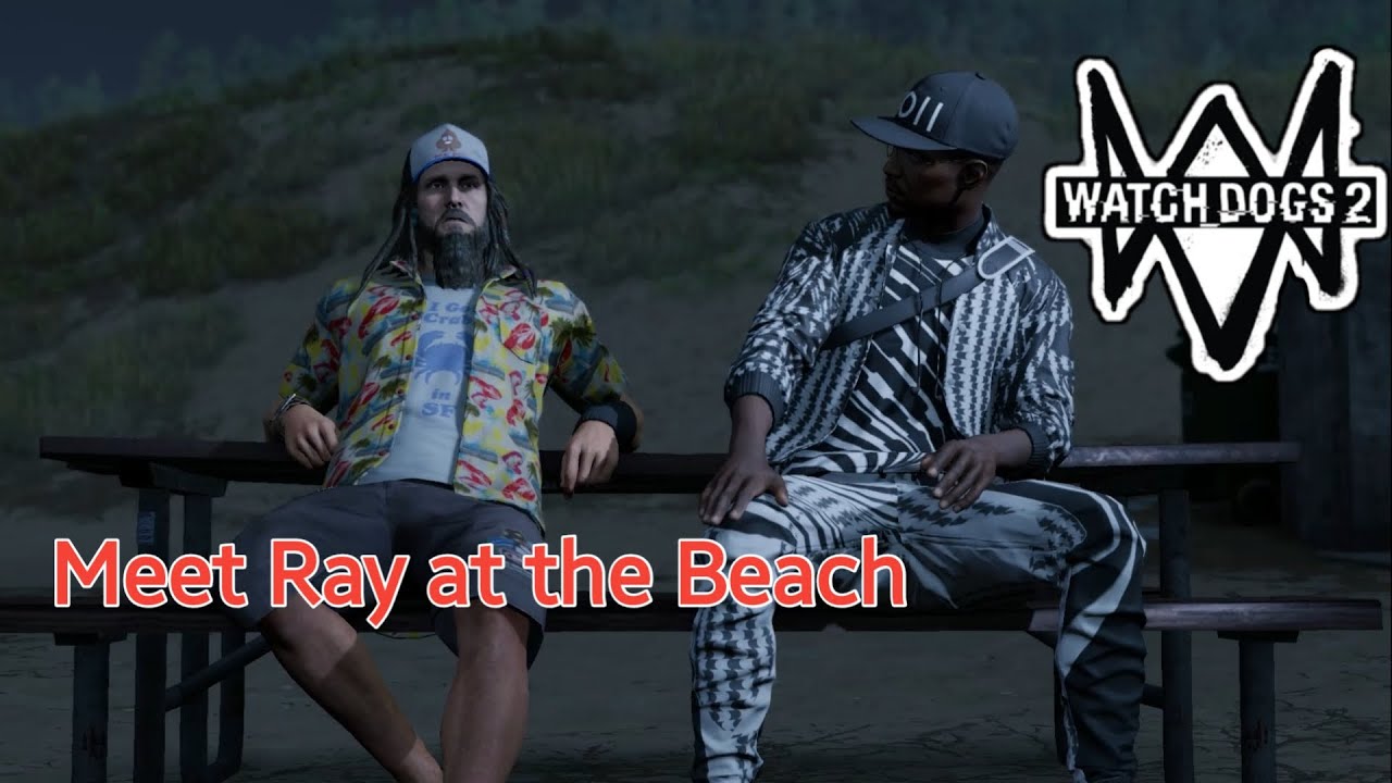 Meet Ray at the Beach | Watch Dogs 2 Full Walkthrough - YouTube