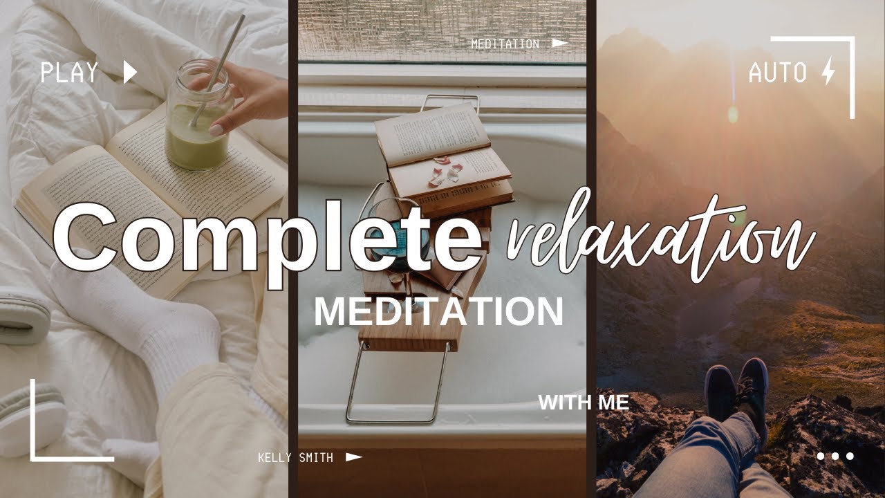 Complete Relaxation Meditation - YouTube