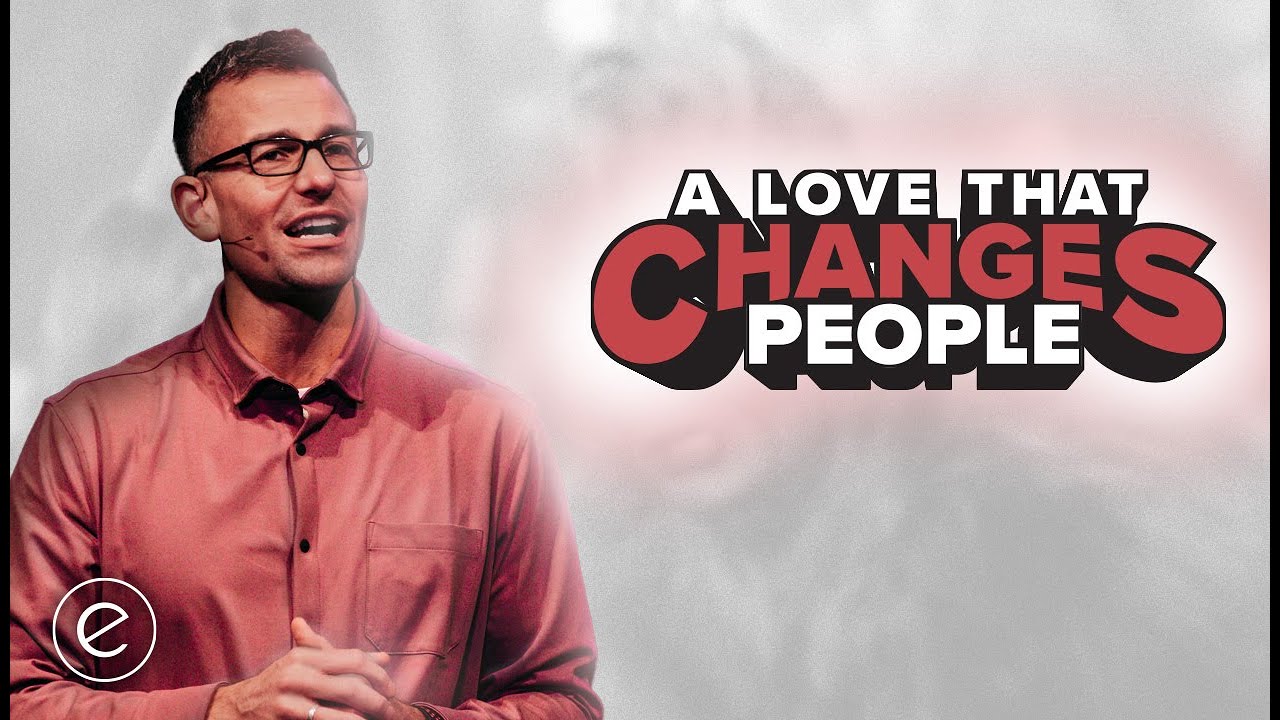 A Love That Changes People - YouTube
