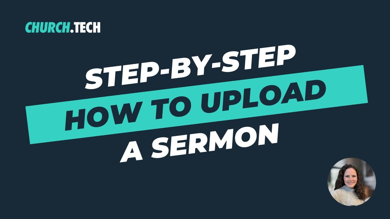 Step-by-Step How to Upload a Sermon - YouTube
