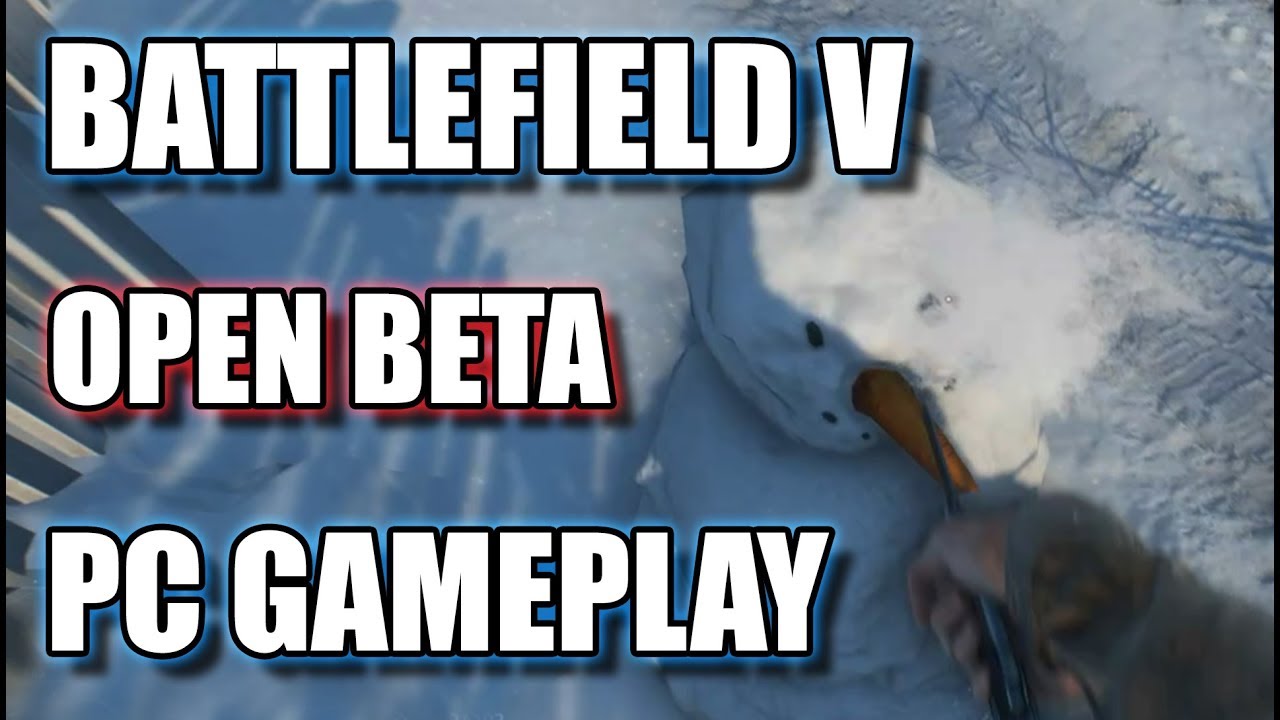 BFV PC Open Beta Gameplay - YouTube