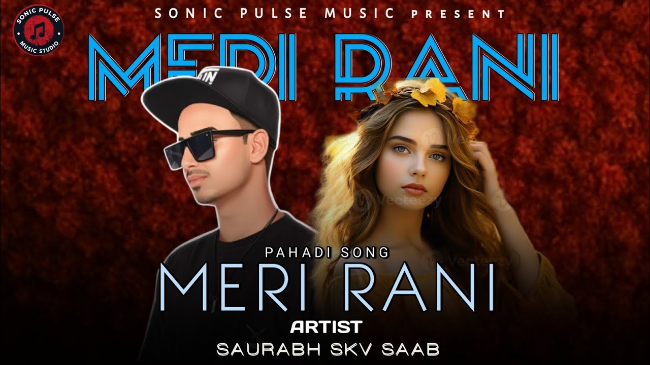 Meri Rani__Saurabh skv saab__new pahadi song 2025__love song__skv saab ...