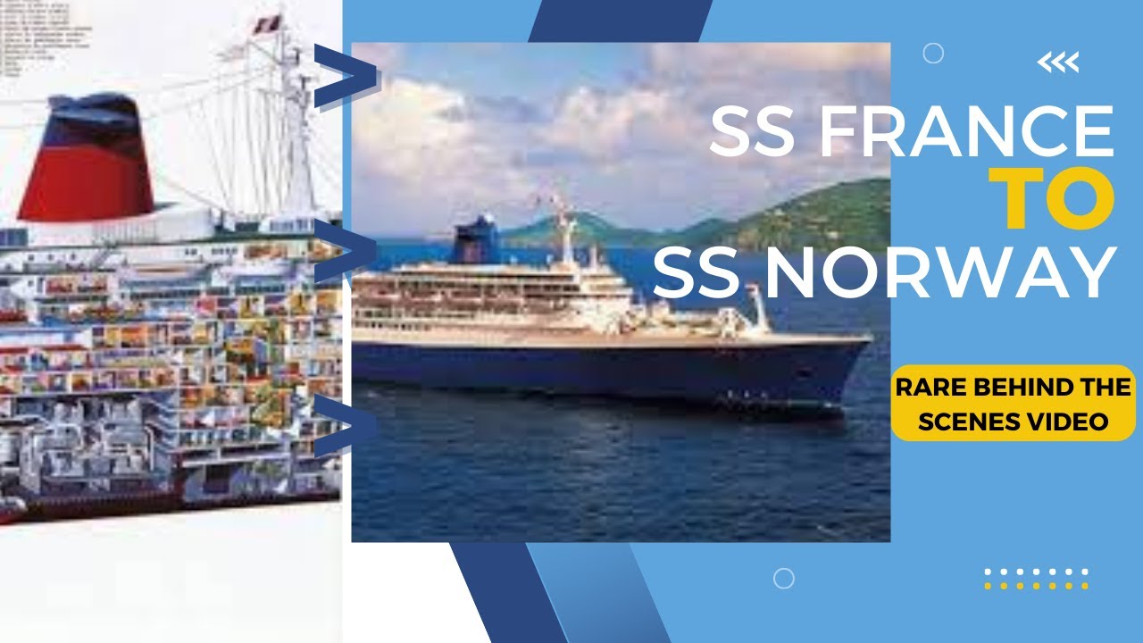 Behind the Scenes Look at the SS France transformation to the SS Norway ...