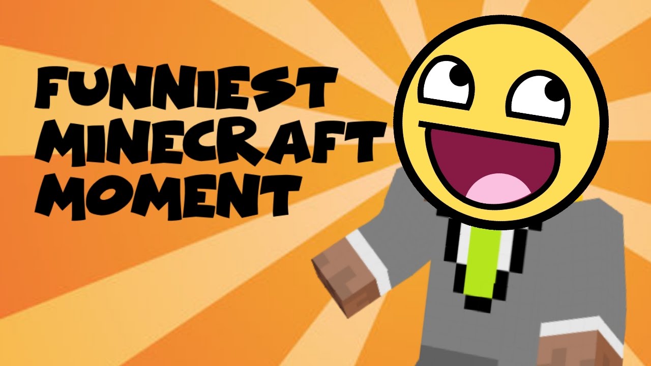 What I would call, THE FUNNIEST MINECRAFT MOMENT - YouTube