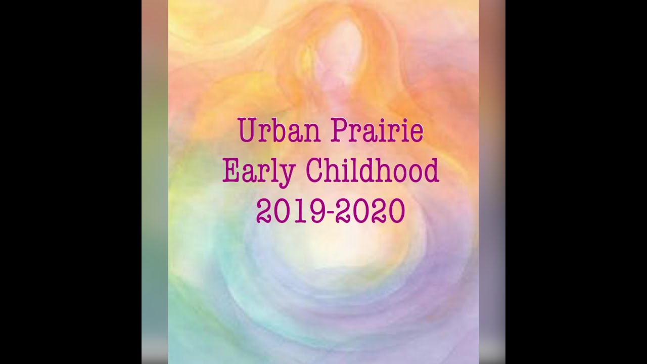 Urban Prairie Early Childhood 2020 - YouTube