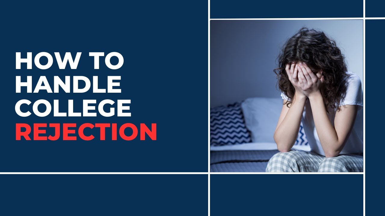Episode 19 - How to Handle College Rejection - YouTube