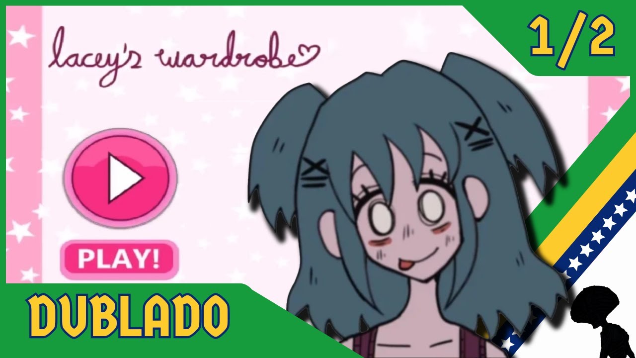 LACEY'S WARDROBE ( by ghosttundra) - DUBLADO - YouTube