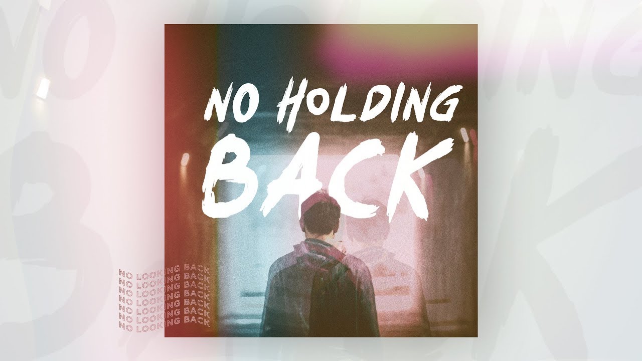 No Holding Back - YouTube