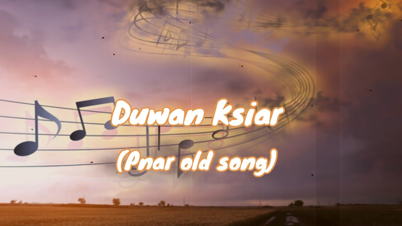 Duwan ksiar! Aroma & Borki! pnar old song - YouTube