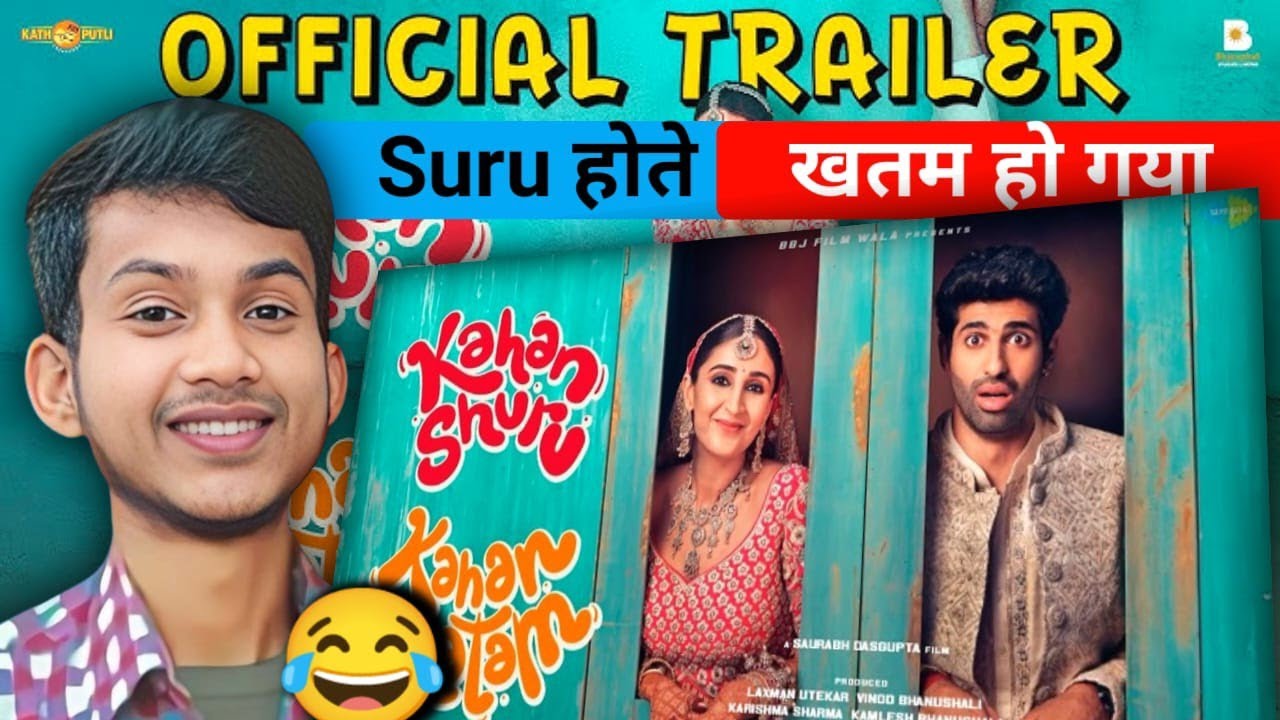 Kahan Shuru Kahan Khatam Trailer Review |arbro Sh Jit Review - YouTube